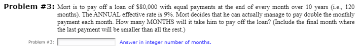 Solved Problem #3: Mort is to pay off a loan of $80,000 with | Chegg.com