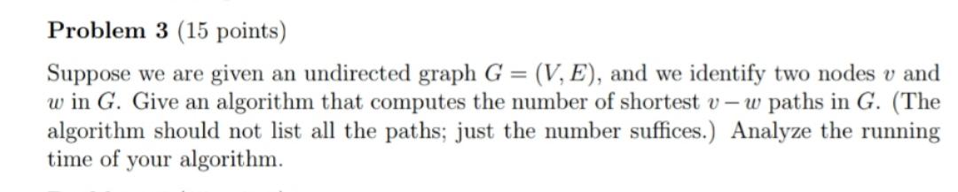 Solved Problem 3 (15 points) Suppose we are given an | Chegg.com