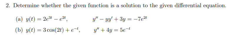 Solved 2. Determine whether the given function is a solution | Chegg.com