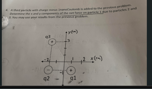 4. A third particle with charge minus 1 nanoCoulomb | Chegg.com