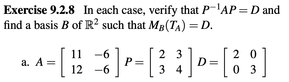 Solved Exercise 9.2.8 In each case, verify that P−1AP=D and | Chegg.com