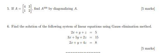 Solved 5. If A=[4132], find A100 by diagonalizing A. [5 | Chegg.com