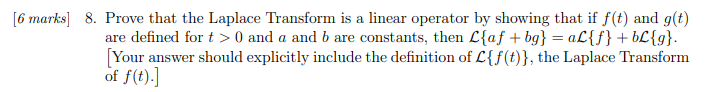 Solved 8. Prove that the Laplace Transform is a linear | Chegg.com