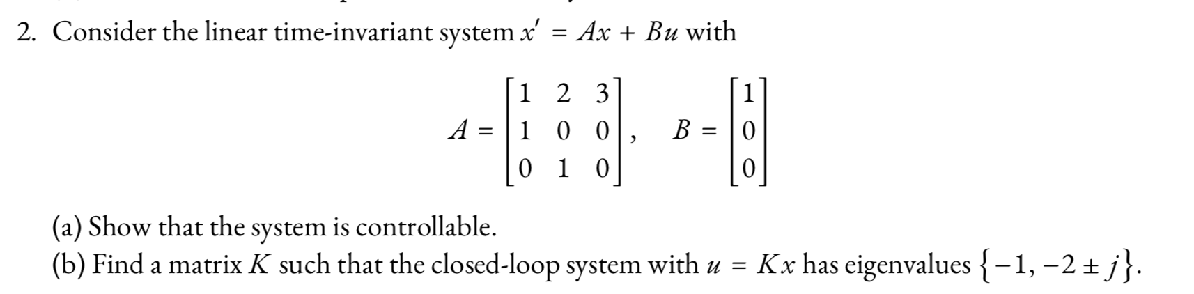 Solved 2. Consider the linear time-invariant system x' = Ax | Chegg.com