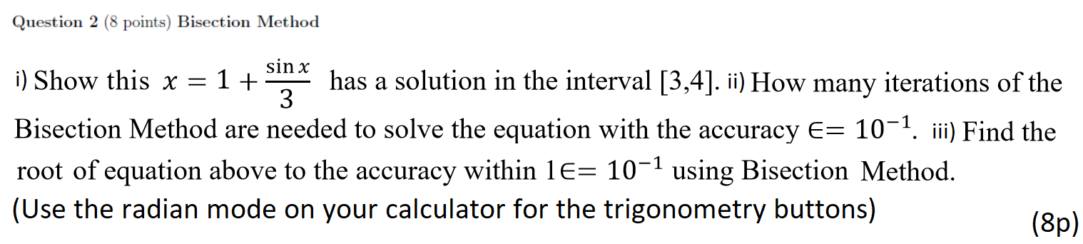 Solved Question 2 (8 points) Bisection Method sin x i) Show | Chegg.com