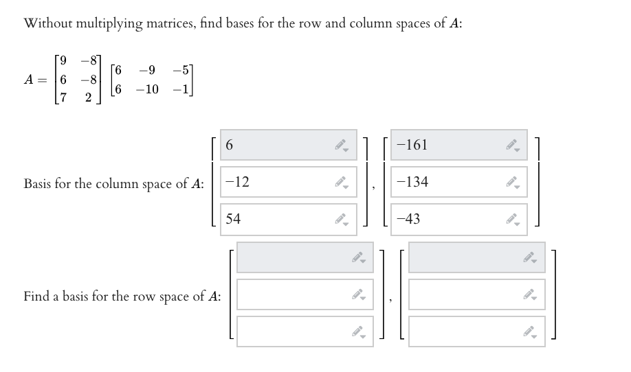 Solved Without multiplying matrices, find bases for the row | Chegg.com