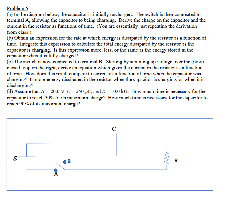 Solved Problem 5 (a) In the diagram below, the capacitor is | Chegg.com