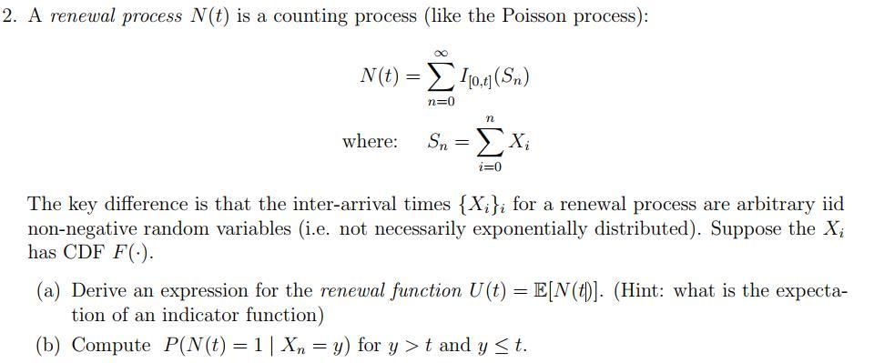 2. A renewal process N(t) is a counting process (like | Chegg.com