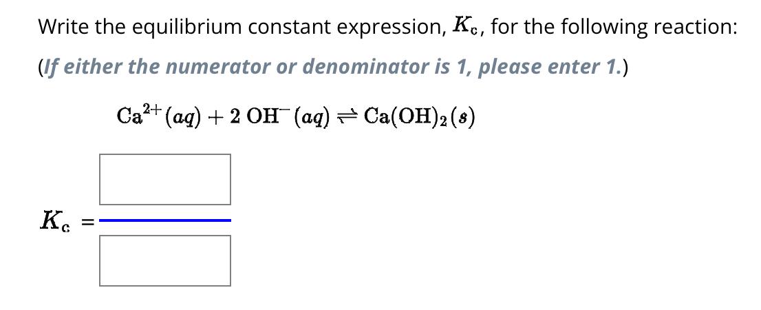 Solved Write the equilibrium constant expression, Kc, for | Chegg.com