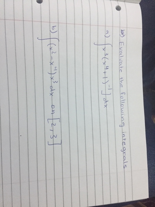 Solved Evaluate the following integrals a) Integral x^3 | Chegg.com