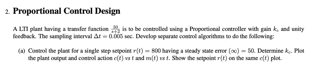 Solved 2. Proportional Control Design A LTI plant having a | Chegg.com