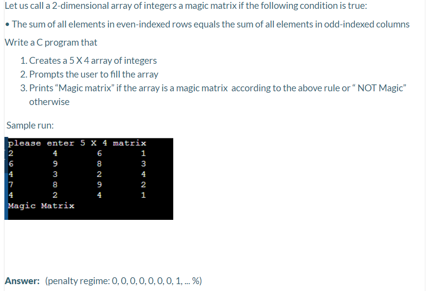 Solved Let us call a 2-dimensional array of integers a magic | Chegg.com