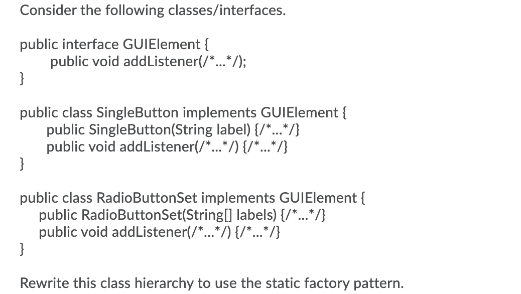 Solved Consider the following classes/interfaces. public | Chegg.com