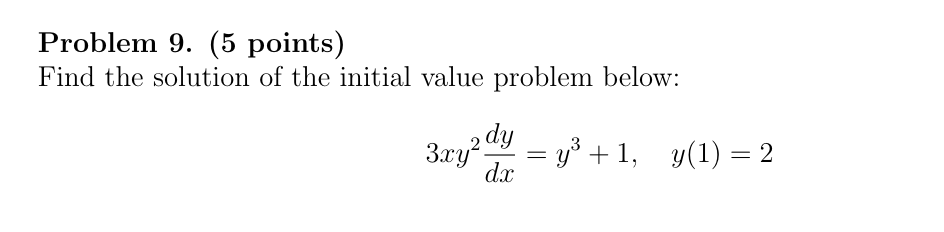 Solved Problem 9. (5 ﻿points)Find the solution of the | Chegg.com