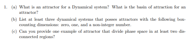 Solved 1. (a) What is an attractor for a Dynamical system? | Chegg.com