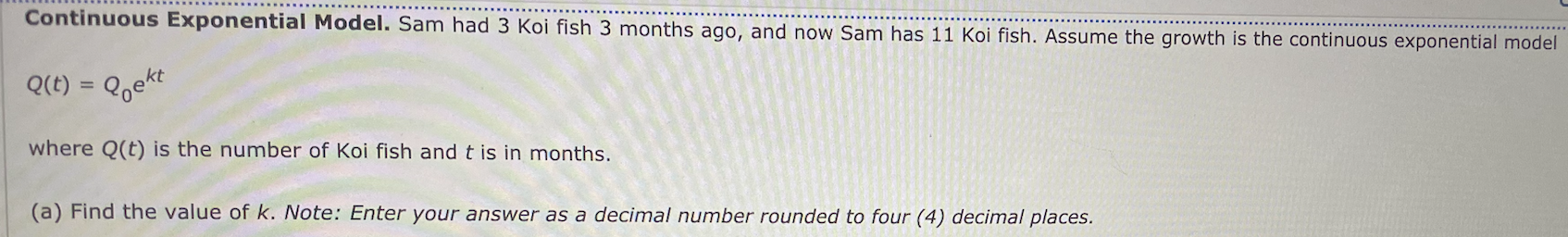 Solved Continuous Exponential Model. Sam had 3 Koi fish 3 | Chegg.com