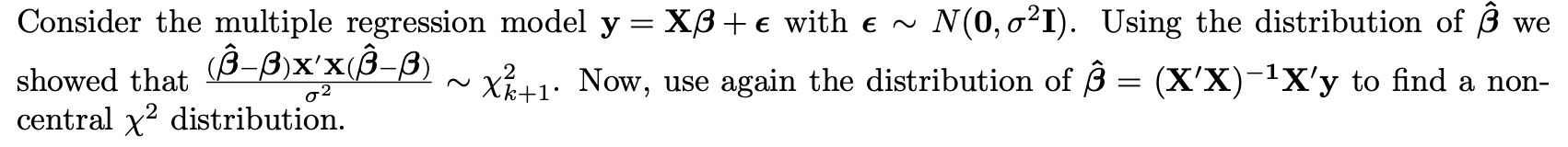 [Solved]: Consider the multiple regression model y=X+ with