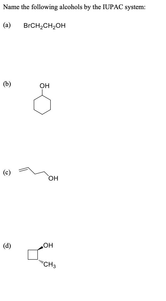 Solved Name the following alcohols by the IUPAC system: (а) | Chegg.com