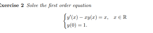 Solved xercise 2 Solve the first order equation | Chegg.com