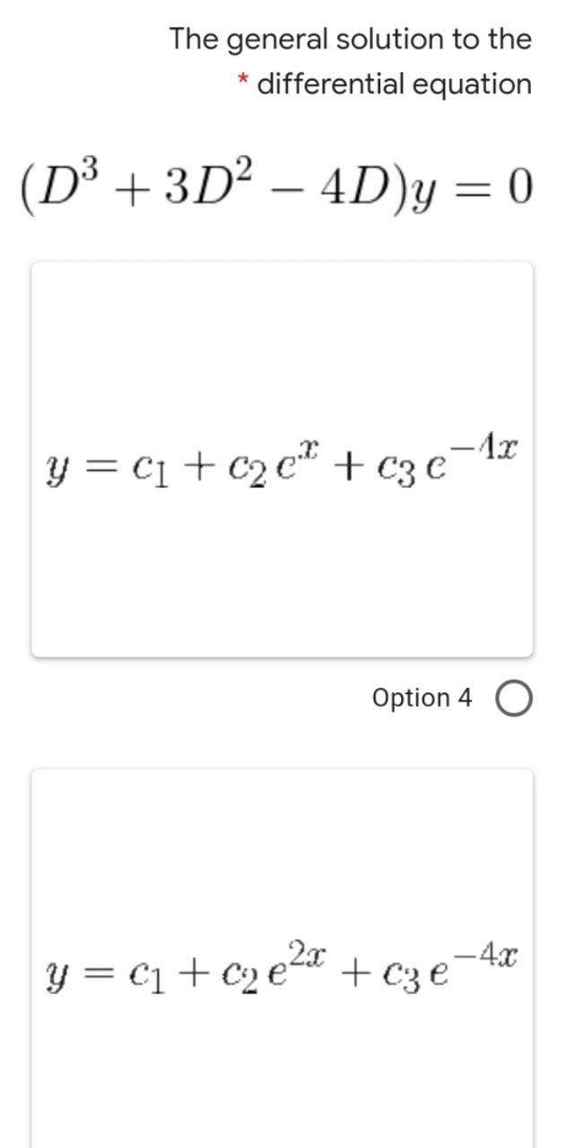 Solved The general solution to the * differential equation | Chegg.com