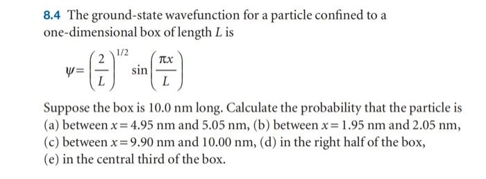 Solved 8 4 The Ground State Wavefunction For A Particle