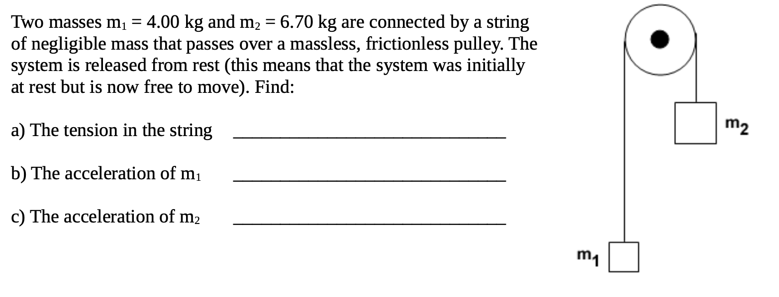 Solved Two masses m1=4.00 kg and m2=6.70 kg are connected by | Chegg.com