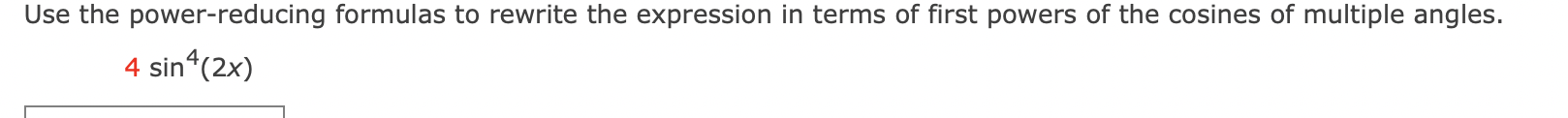 Solved Use the power-reducing formulas to rewrite the | Chegg.com