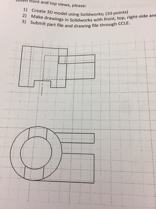 Solved Given front and top Create 3D model using Solidworks: | Chegg.com