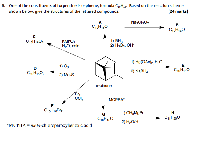 Solved 6. One of the constituents of turpentine is a-pinene, | Chegg.com