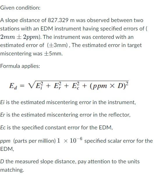 Given condition: A slope distance of 827.329 m was | Chegg.com