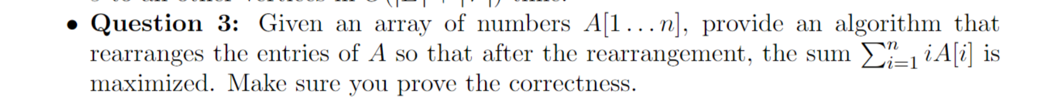 Solved - Question 3: Given an array of numbers A[1…n], | Chegg.com