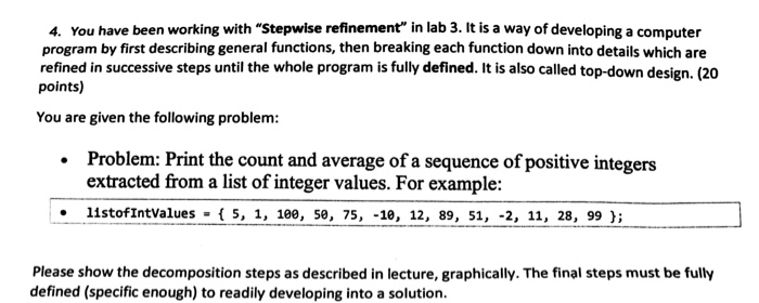 Solved 4. You have been working with "Stepwise refinement" | Chegg.com