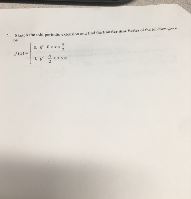 Solved Sketch the odd periodic extension and find the | Chegg.com