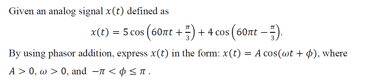 Solved Given an analog signal x(t) defined as x(t) = 5 cos | Chegg.com