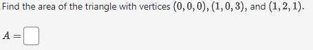 Solved Find the area of the triangle with vertices | Chegg.com