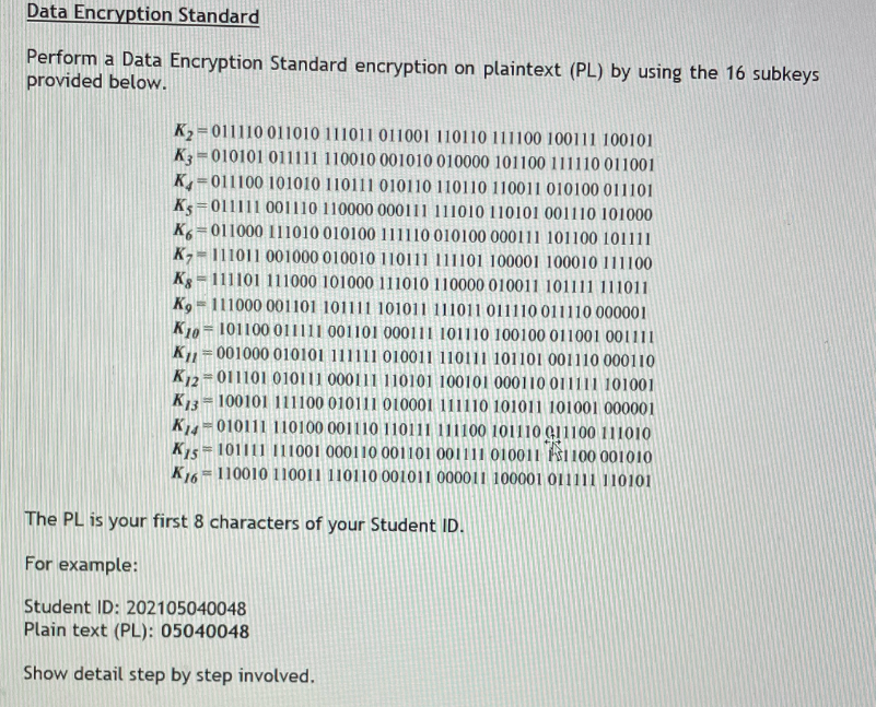 Solved Perform a Data Encryption Standard encryption on | Chegg.com Solved Perform a Data Encryption Standard encryption on | Chegg.com