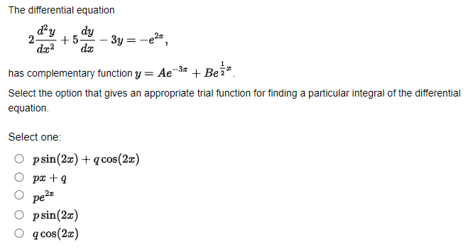 Solved The differential equation2d2ydx2+5dydx-3y=-e2x,has | Chegg.com