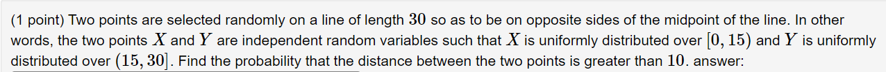 Solved Two points are selected randomly on a line of length | Chegg.com