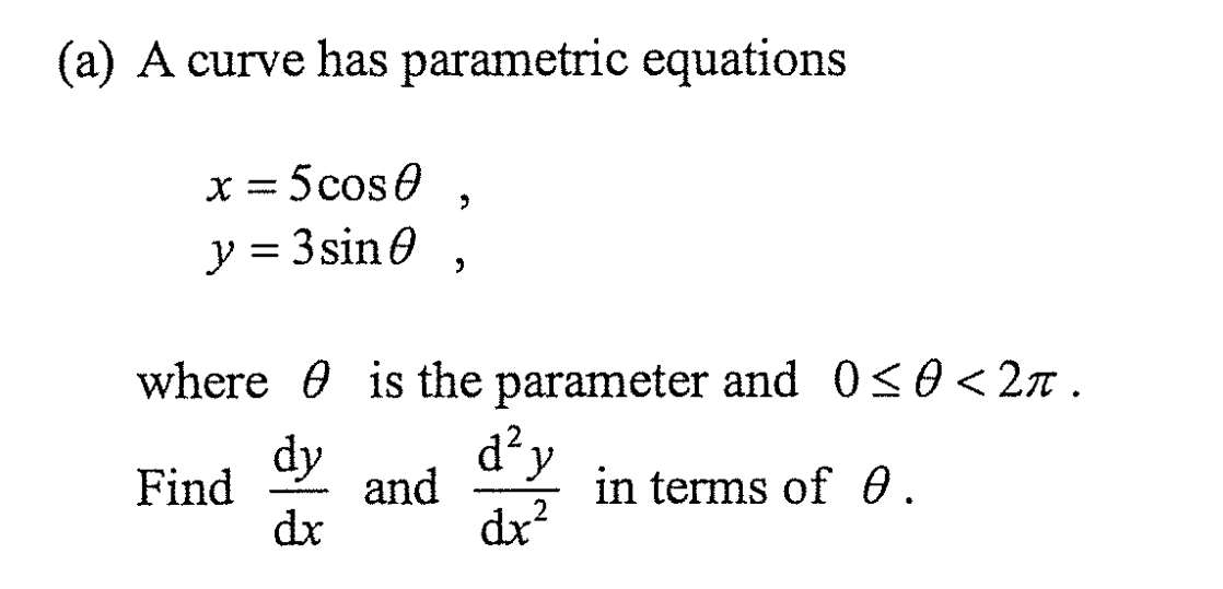 Solved (a) A curve has parametric equations x=5cosθ,y=3sinθ, | Chegg.com