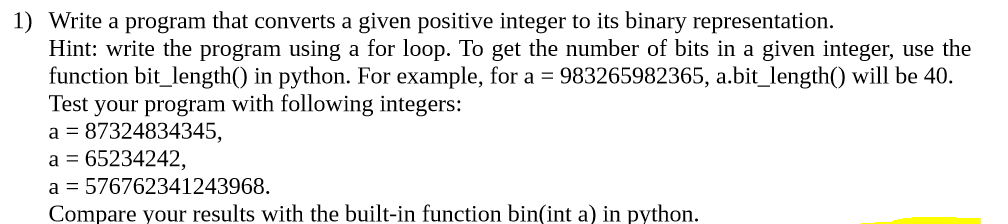 Solved 1) Write a program that converts a given positive | Chegg.com