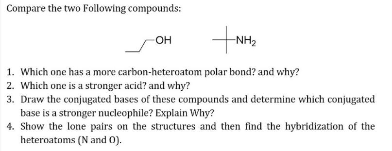 Solved Compare the two Following compounds: OH -NH2 1. Which | Chegg.com