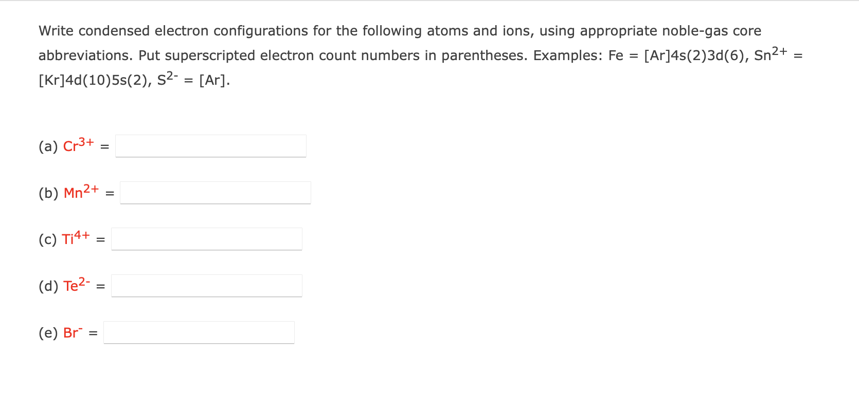 [solved] Write Condensed Electron Configurations For The