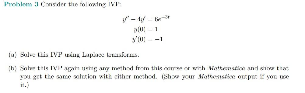 Solved Problem 3 Consider the following IVP: | Chegg.com