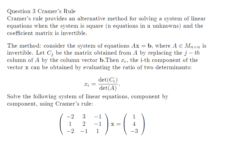 Solved Question 3 Cramer's Rule Cramer's rule provides an | Chegg.com