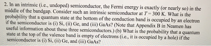 Solved 2. In an intrinsic (i.c, undoped) semiconductor, the | Chegg.com