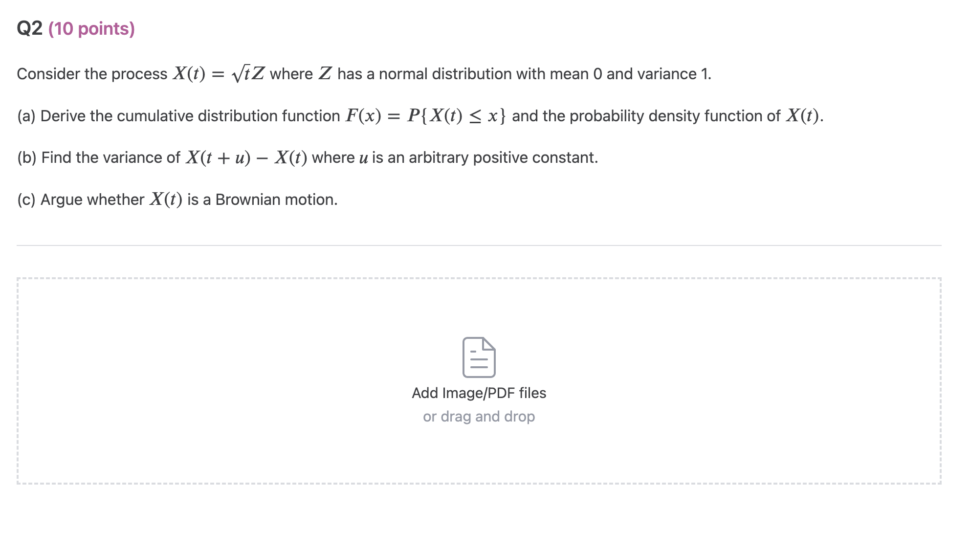 Solved Q1 (10 points)\\nLet B(t) be Brownian motion.\\n(a) | Chegg.com