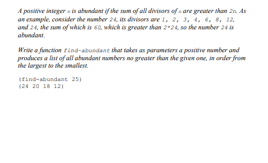 Solved A positive integer n is abundant if the sum of all | Chegg.com