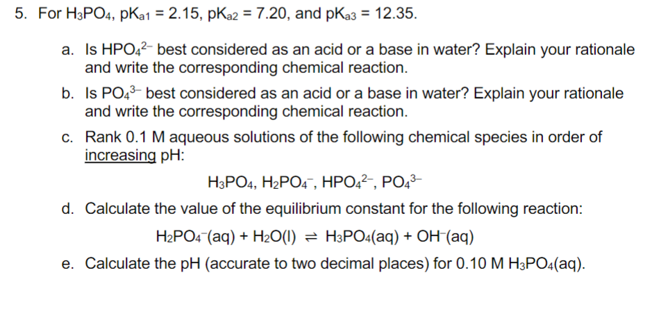 Solved 5. For H3PO4,pKa1=2.15,pKa2=7.20, and pKa3=12.35. a. | Chegg.com