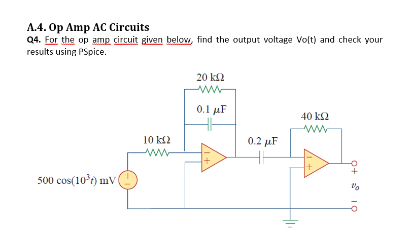 Solved A 4 Op Amp Ac Circuits Q4 For The Op Amp Circuit