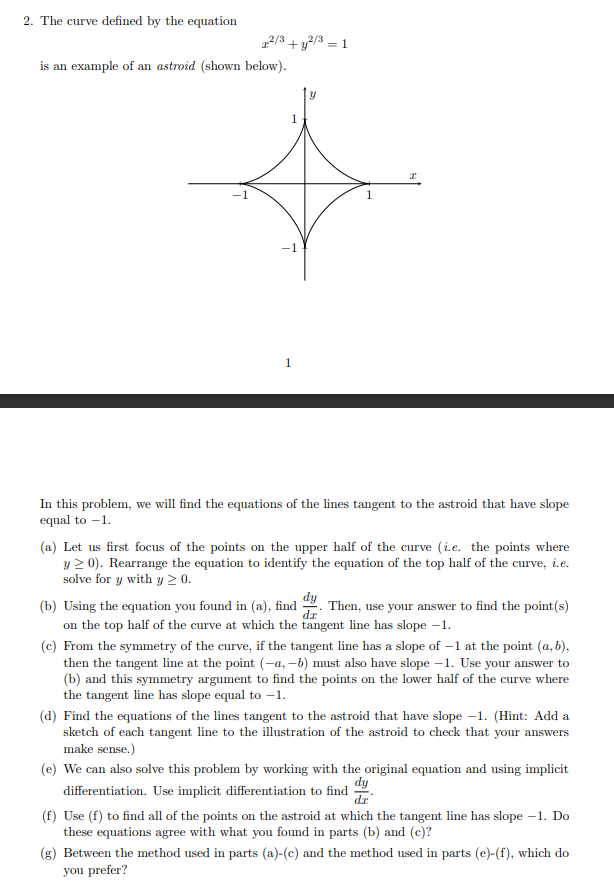 The curve defined by the equation x^2/3+y^2/3=1 is an | Chegg.com